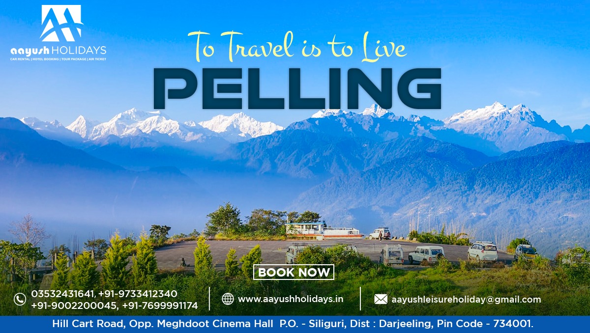 Aayush Holidays - Pelling, Darjeeling, Gangtok Tour Package